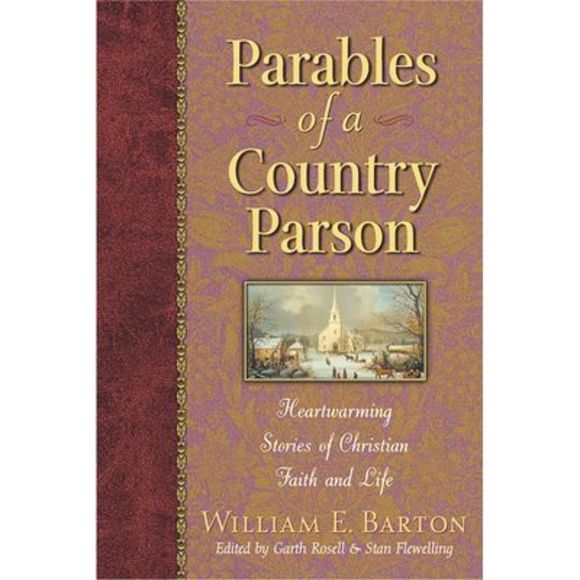 William E. Barton | Other | Parables Of A Country Parson Heartwarming ...